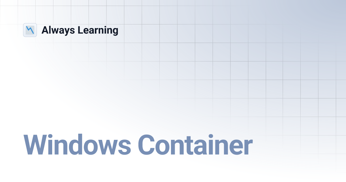 Windows Container | Always Learning